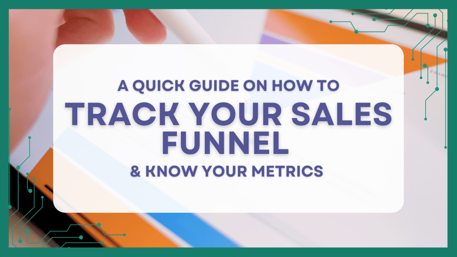 A Quick Guide To Funnel Tracking - SouthTech Creations